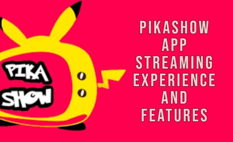 Pikashow: App Streaming Experience and Features - Rajus biology